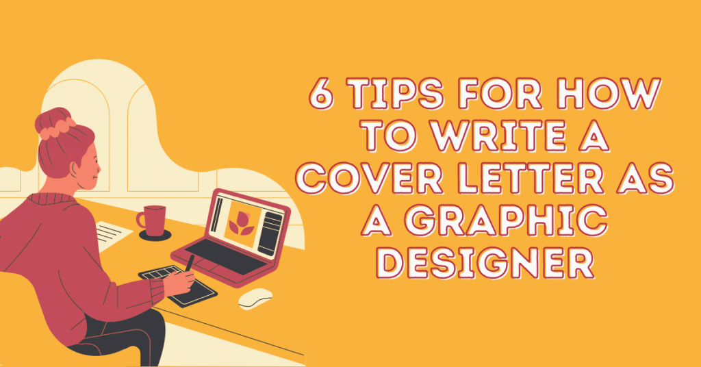 6 Tips for How to Write a Cover Letter as a Graphic Designer - Artmeet ...