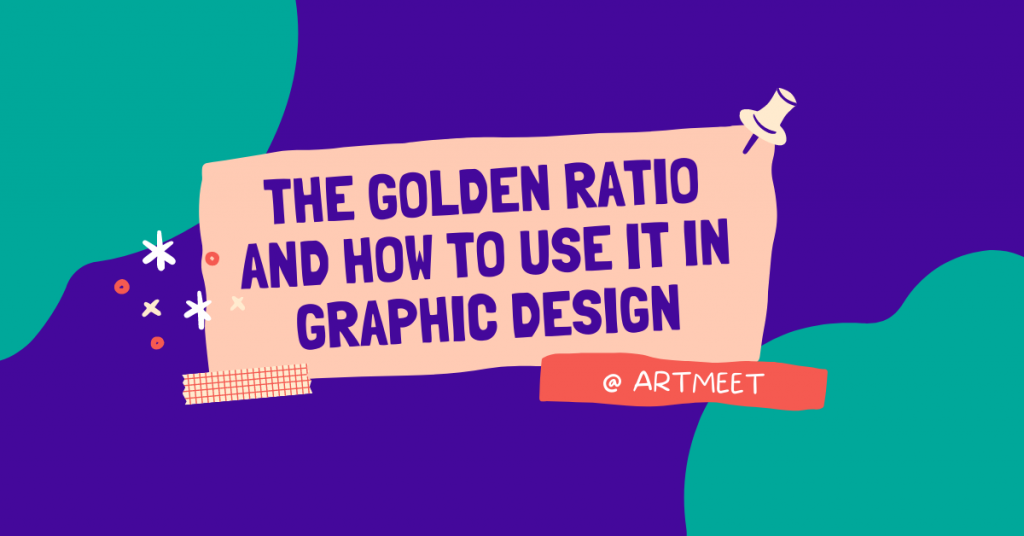 Ultimate Guide of The Golden Ratio in design for Graphic Designer - Artmeet Malaysia | Blog