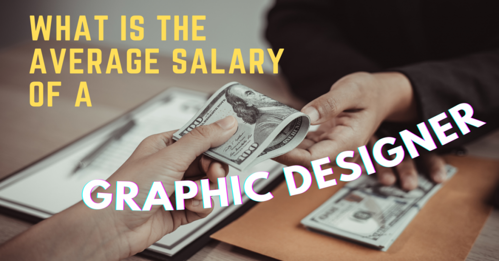 What Is The Average Salary Of A Graphic Designer? - Artmeet Malaysia | Blog